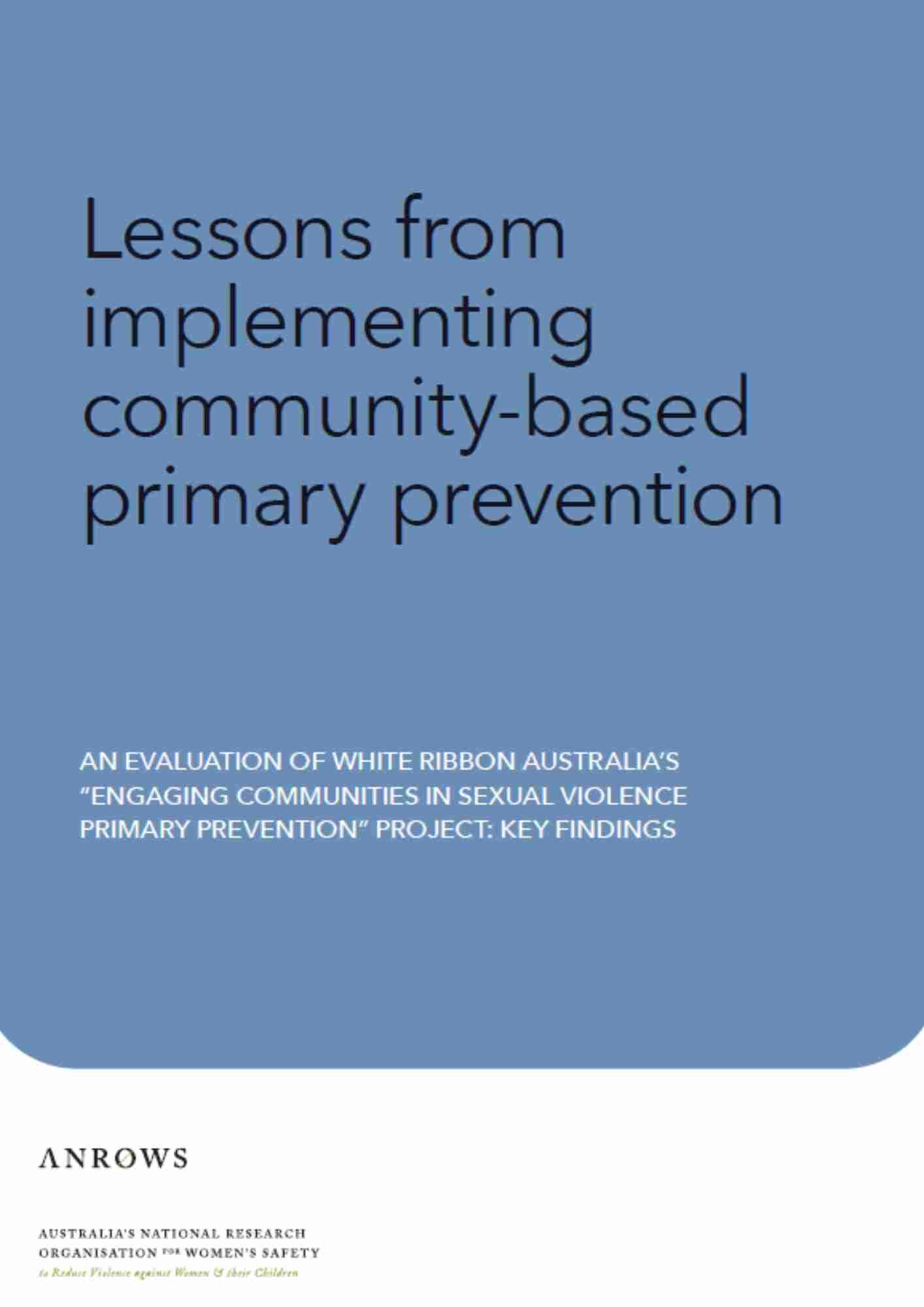 Lessons From Implementing Community Based Primary Prevention An Evaluation Of White Ribbon